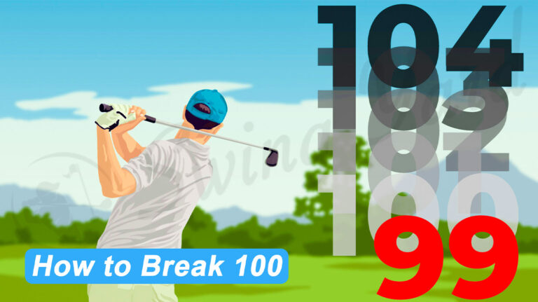 How to Break 100 in Golf: Tips to Lower Your Score (Your Stress)
